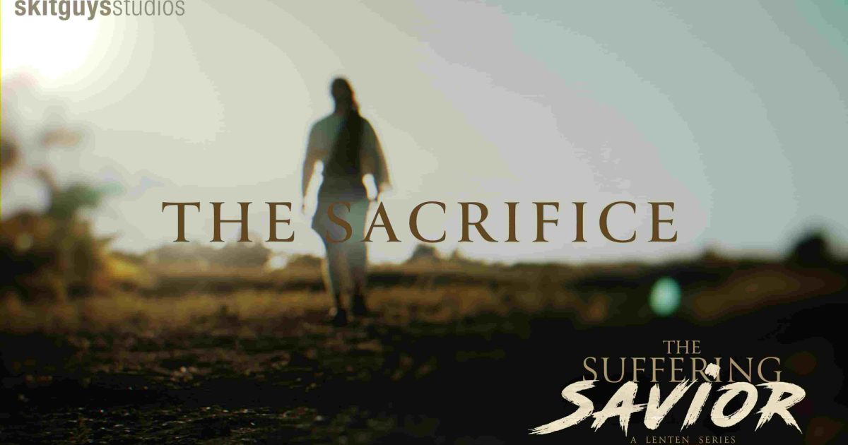 The Suffering Savior: The Sacrifice